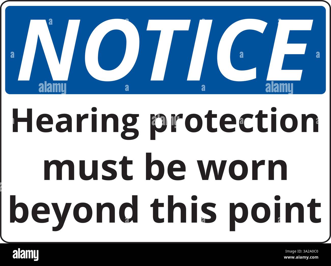 Blue notice hearing protection must worn sign on a white background ...