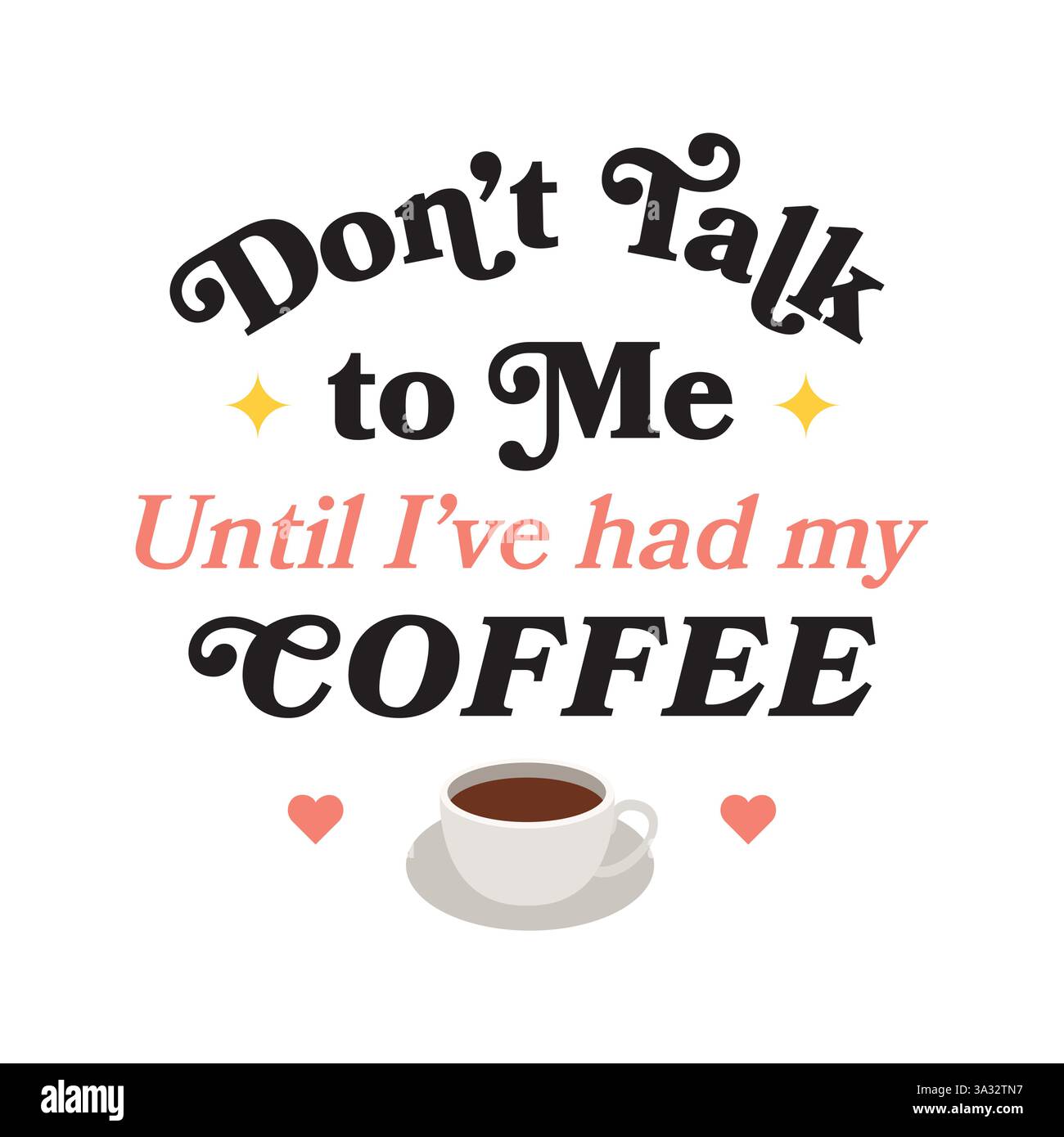 funny coffee quote don't talk to me until I've had my coffee emoji ...