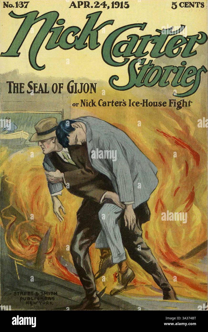 Nick Carter Stories No. 137, April 24, 1915 -"The Seal of Gijon; Or, Nick Carter’s Ice-House ...