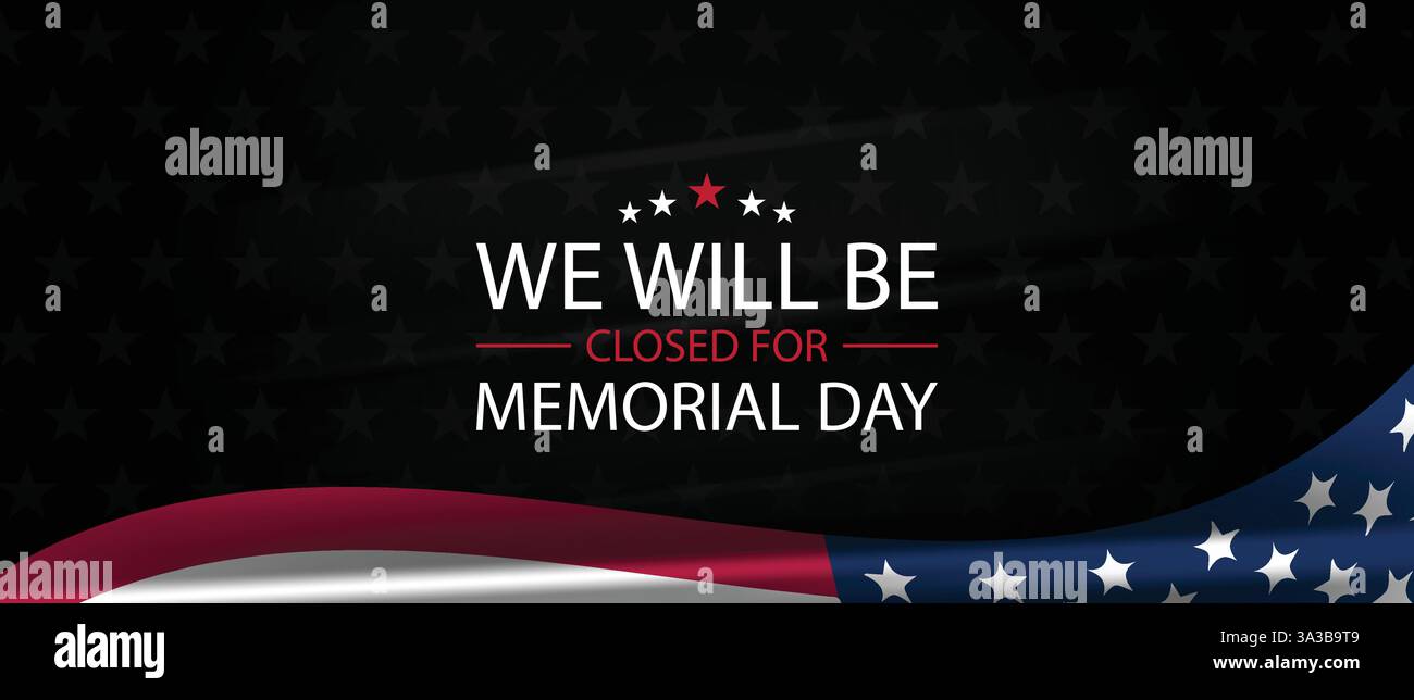 Holiday Notice Closure for Memorial Day Stock Vector Image & Art - Alamy