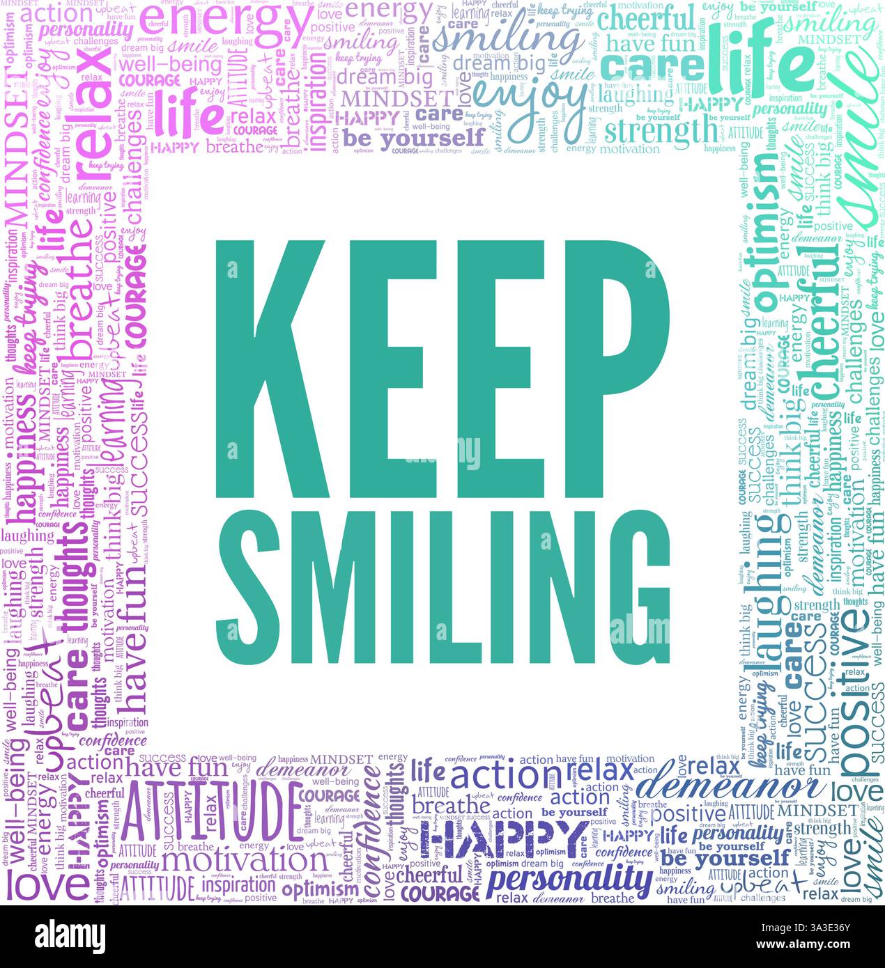 Keep Smiling motivational vector illustration word cloud isolated on ...