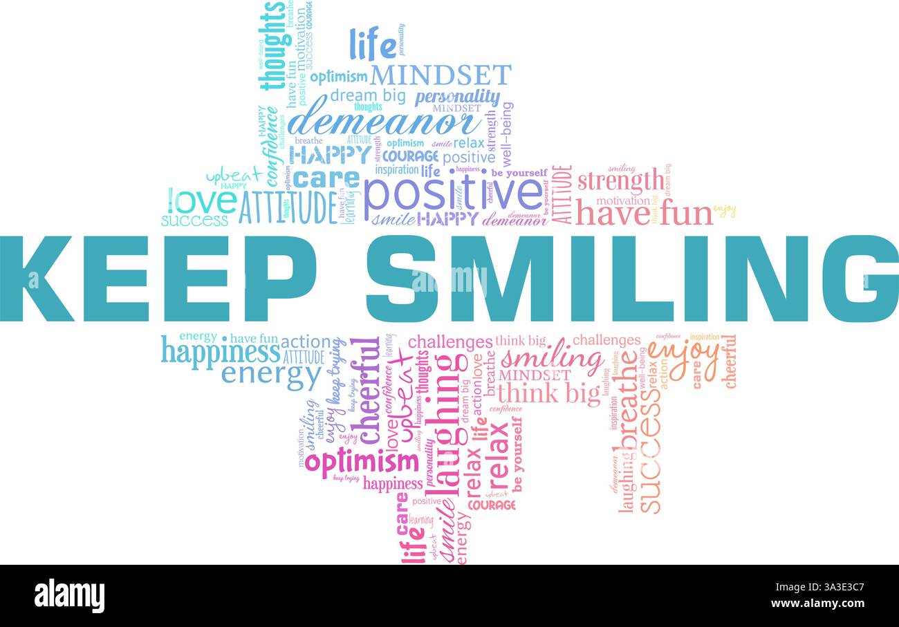 Keep Smiling motivational vector illustration word cloud isolated on ...