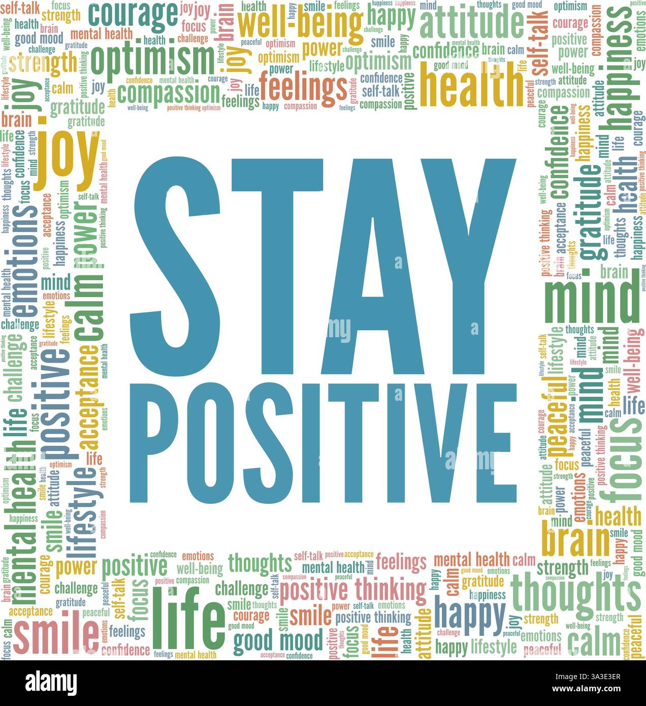 Stay Positive vector illustration word cloud isolated on a white ...