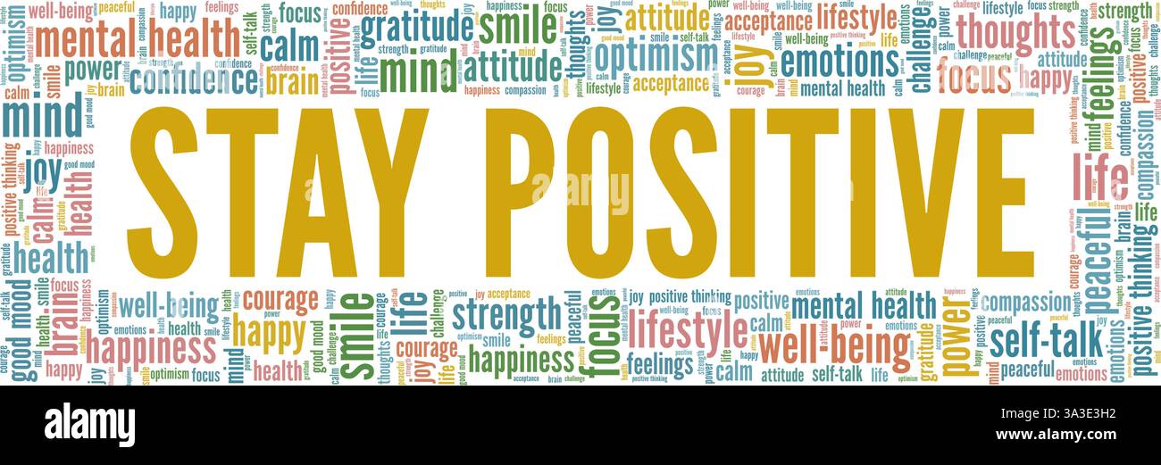Stay Positive vector illustration word cloud isolated on a white ...