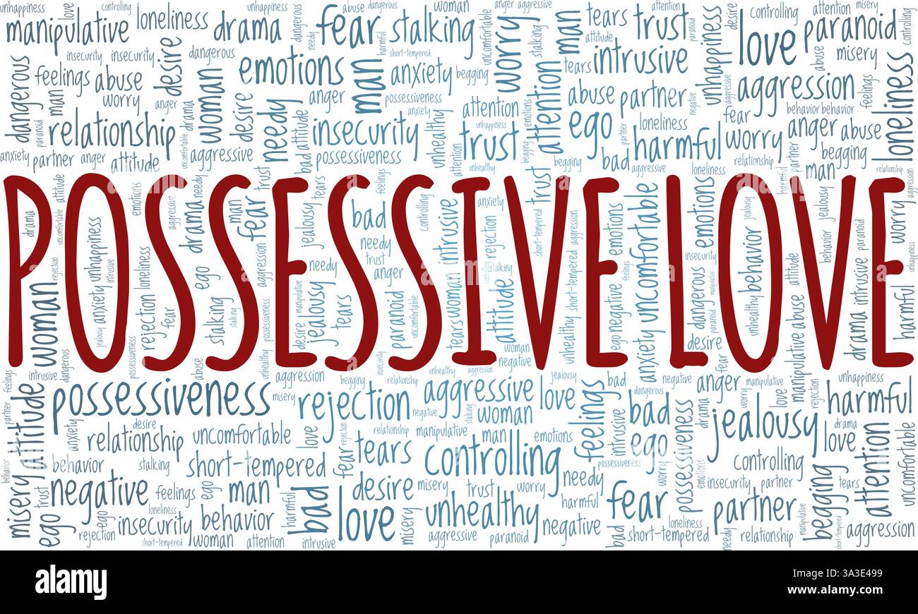 Possessive Love vector illustration word cloud isolated on a white ...