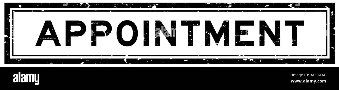 Grunge black appointment word square rubber seal stamp on white ...