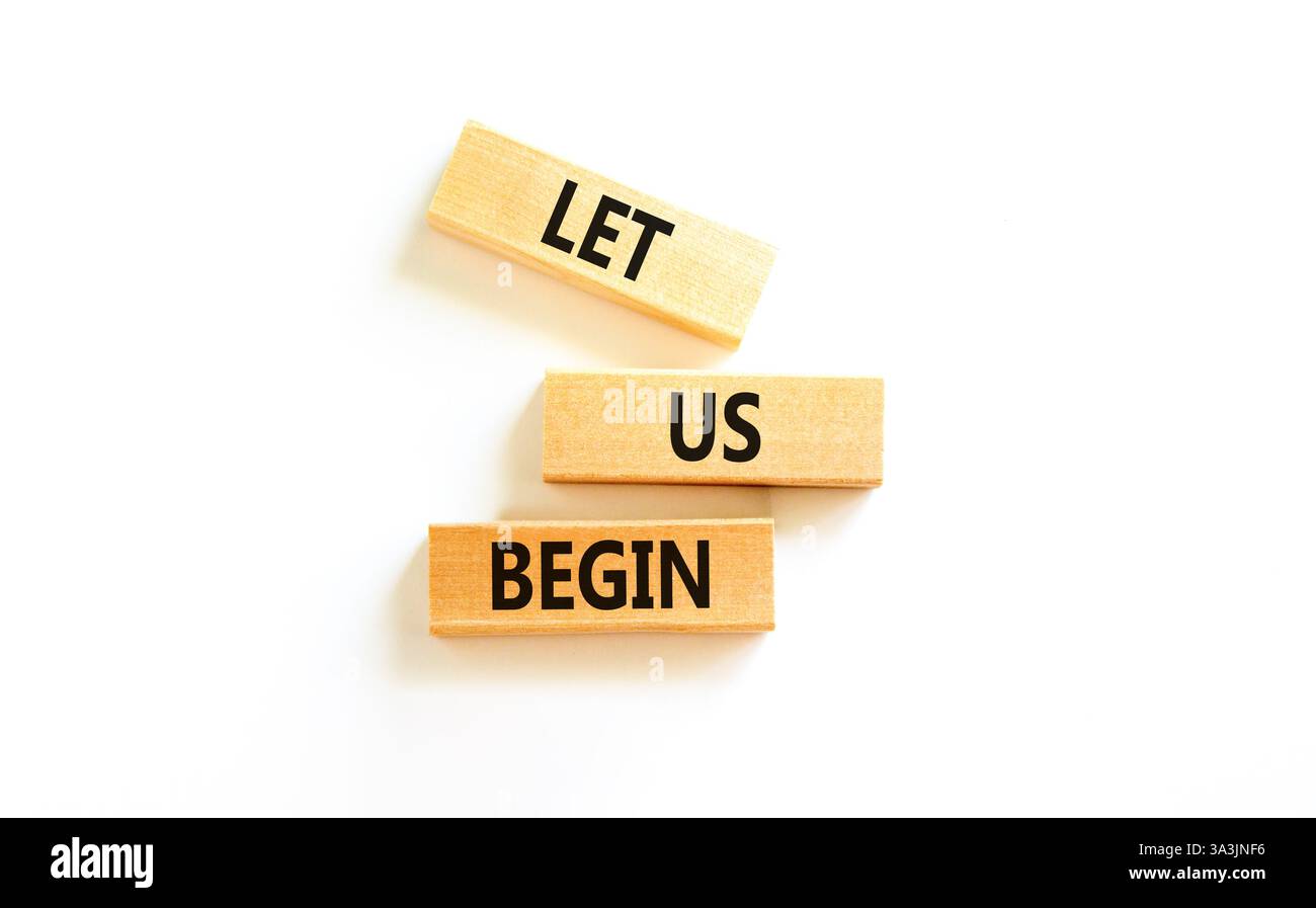 Let us begin symbol. Concept words Let us begin on beautiful wooden ...