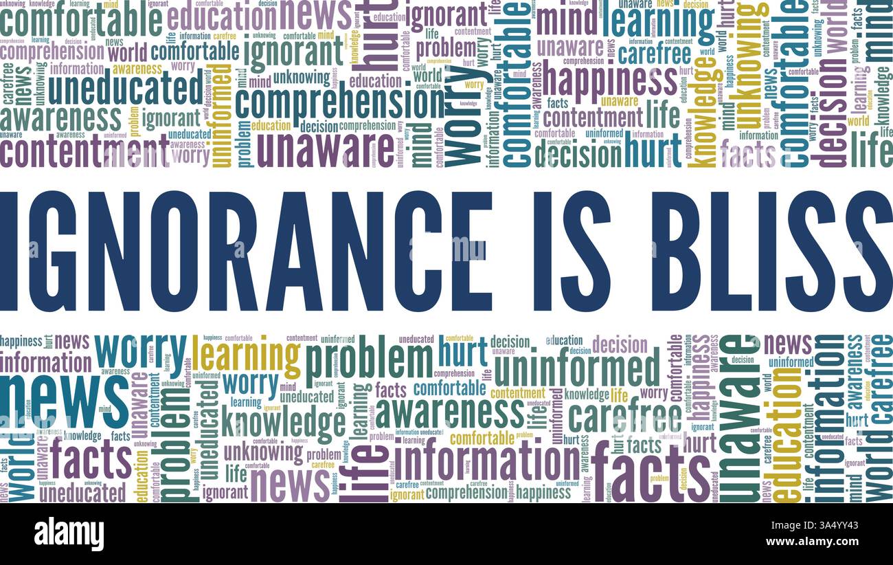 Ignorance is Bliss vector illustration word cloud isolated on white ...
