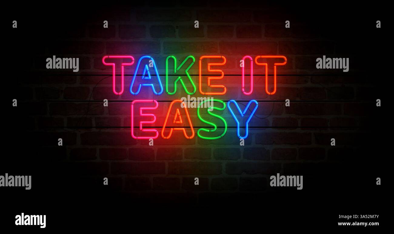 Take it easy positive motivation slogan neon symbol. Don't worry happy ...