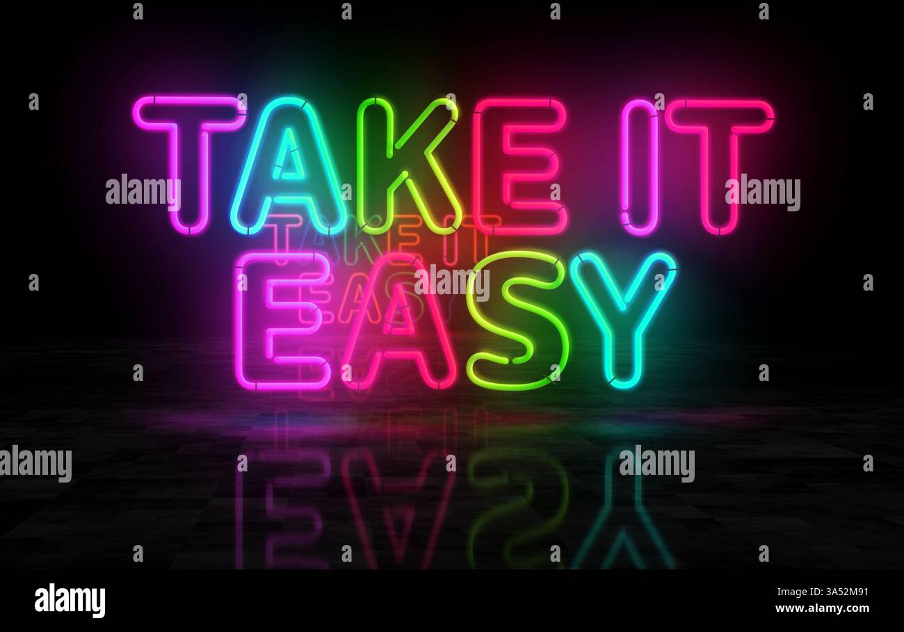 Take it easy positive motivation slogan neon symbol. Don't worry happy ...