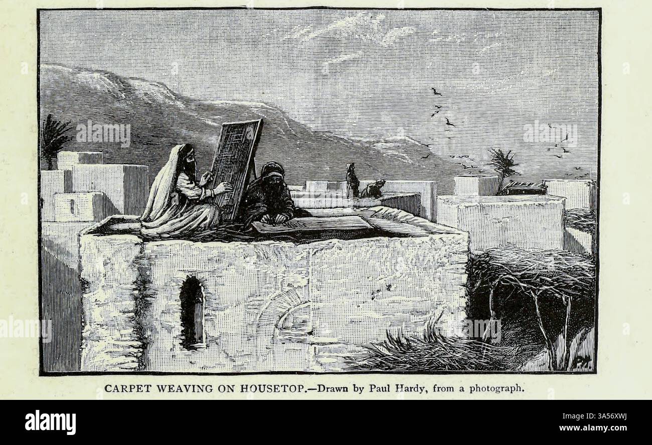 CARPET WEAVING ON HOUSETOP.— Drawn by Paul Hardy from Part III Semites ...