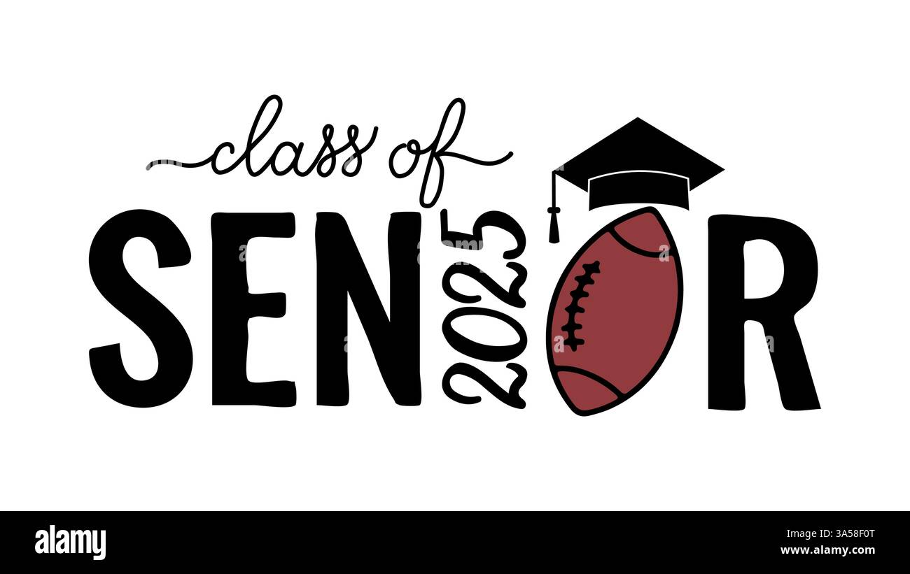 Senior class of 2025 lettering with graduation cap and football ball ...