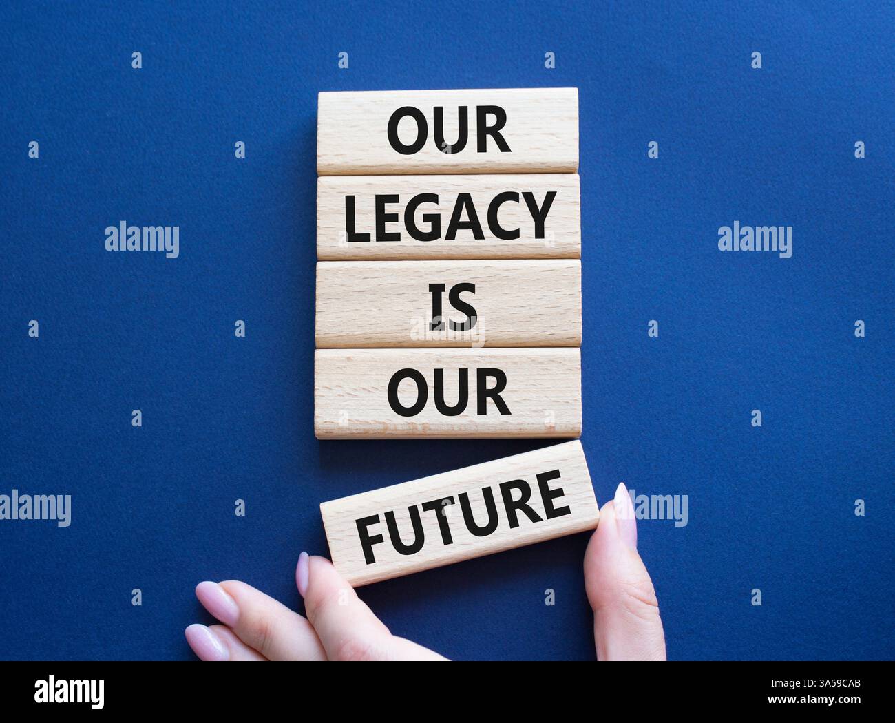 Our Legacy is our Future symbol. Concept words Our Legacy is our Future on wooden blocks ...