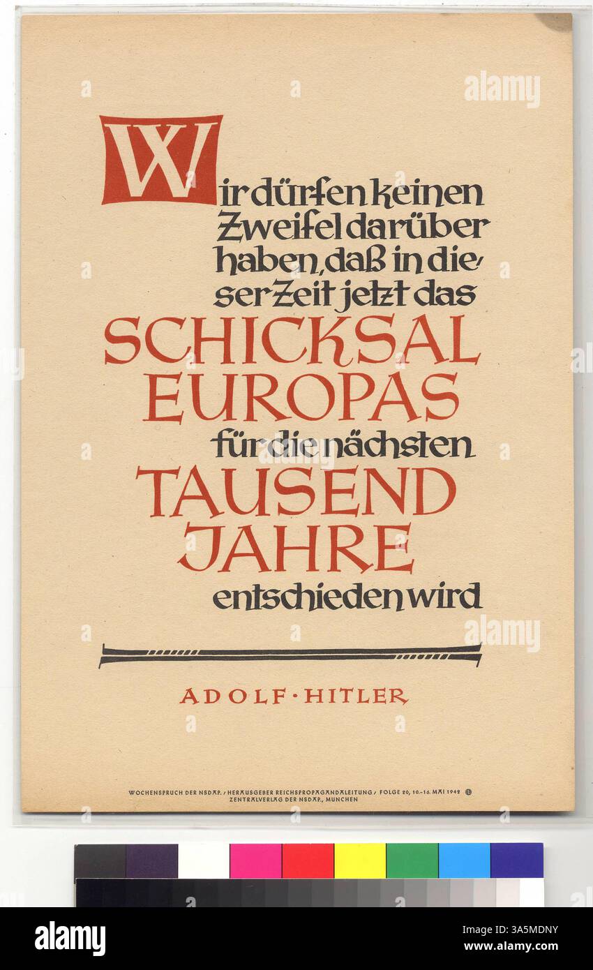 This quote by Adolf Hitler, from the week of 10-16 May 1942, reflects ...