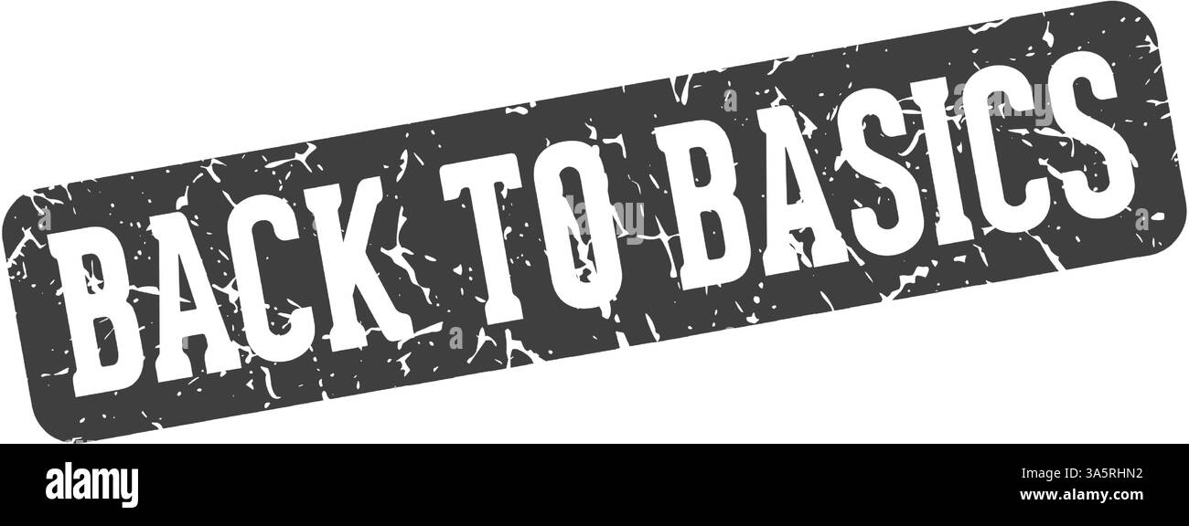 back to basics stamp. back to basics rectangular sign isolated on ...