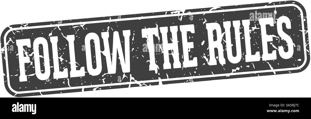 follow the rules stamp. follow the rules rectangular sign isolated on ...