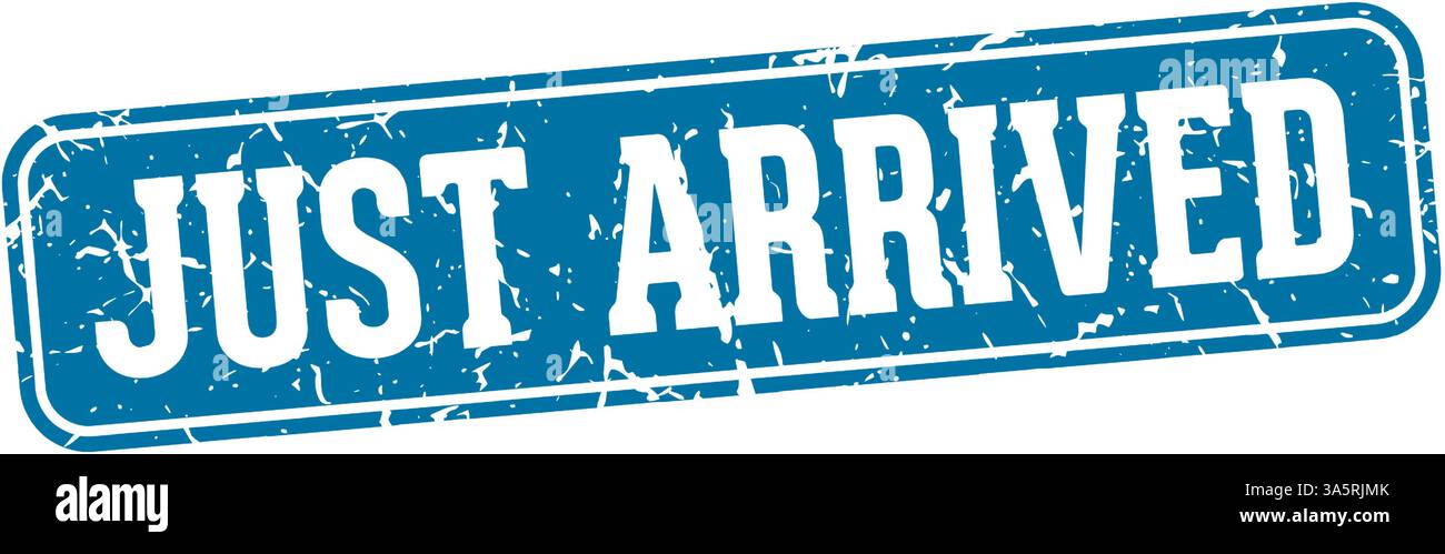just arrived stamp. just arrived rectangular sign isolated on ...