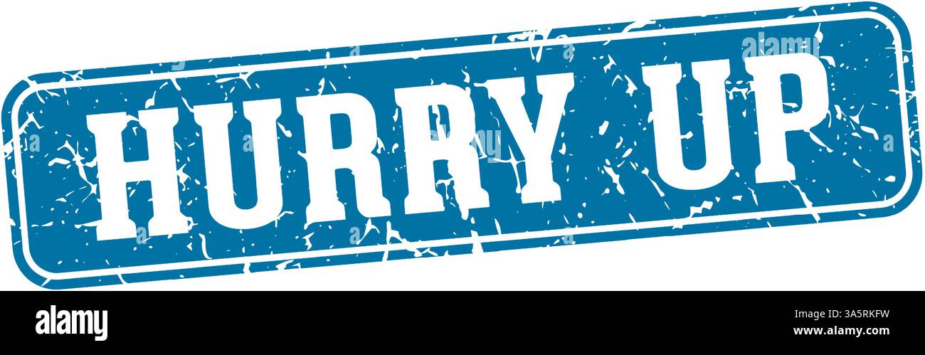 hurry up stamp. hurry up rectangular sign isolated on transparent ...