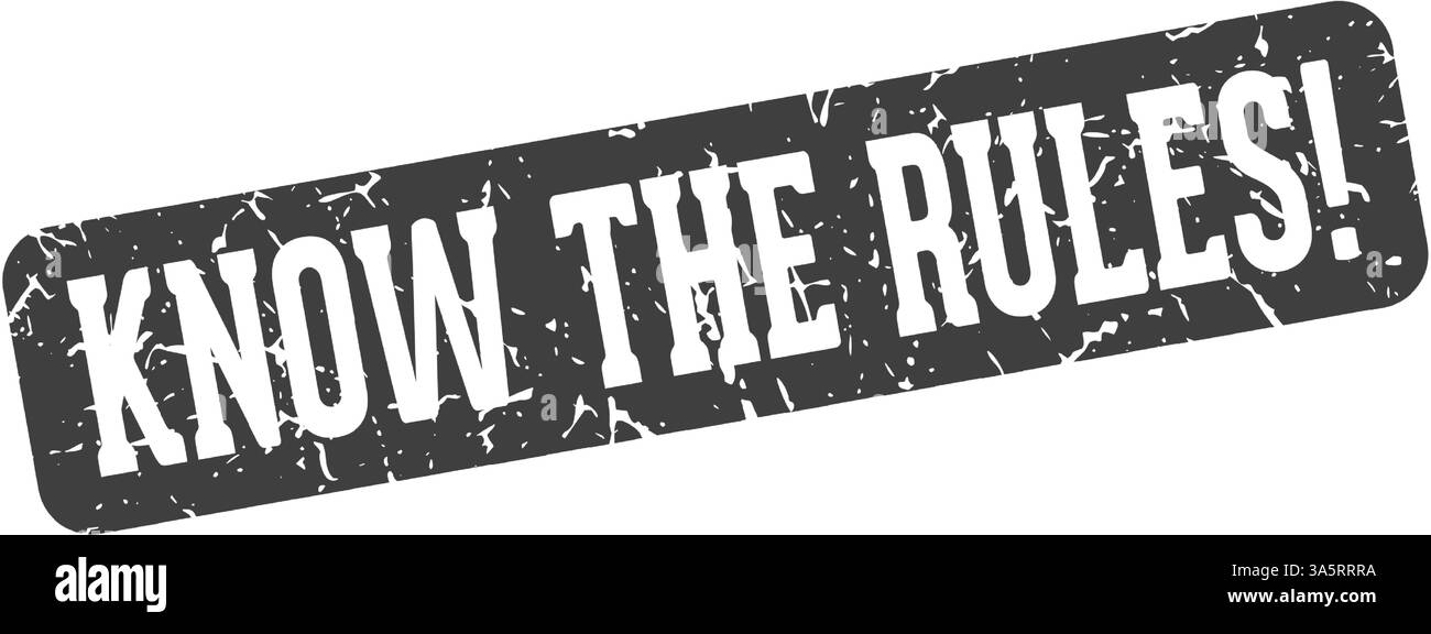 know the rules stamp. know the rules rectangular sign isolated on ...