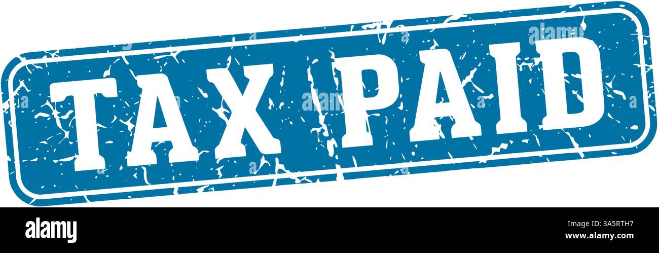 tax paid stamp. tax paid rectangular sign isolated on transparent ...