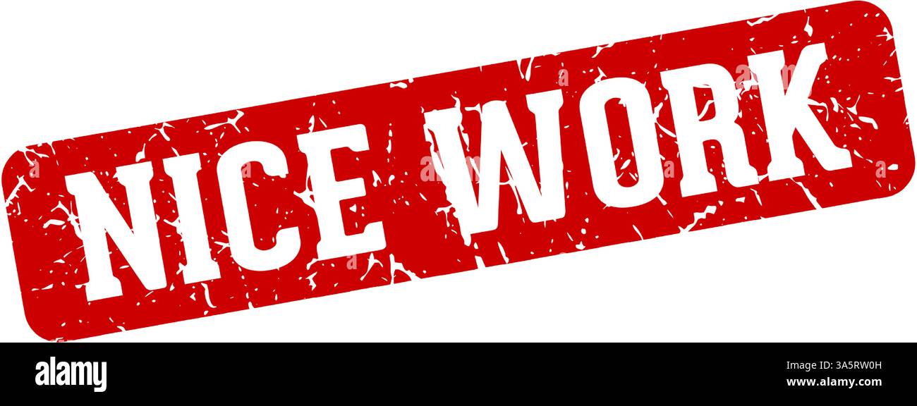 nice work stamp. nice work rectangular sign isolated on transparent ...