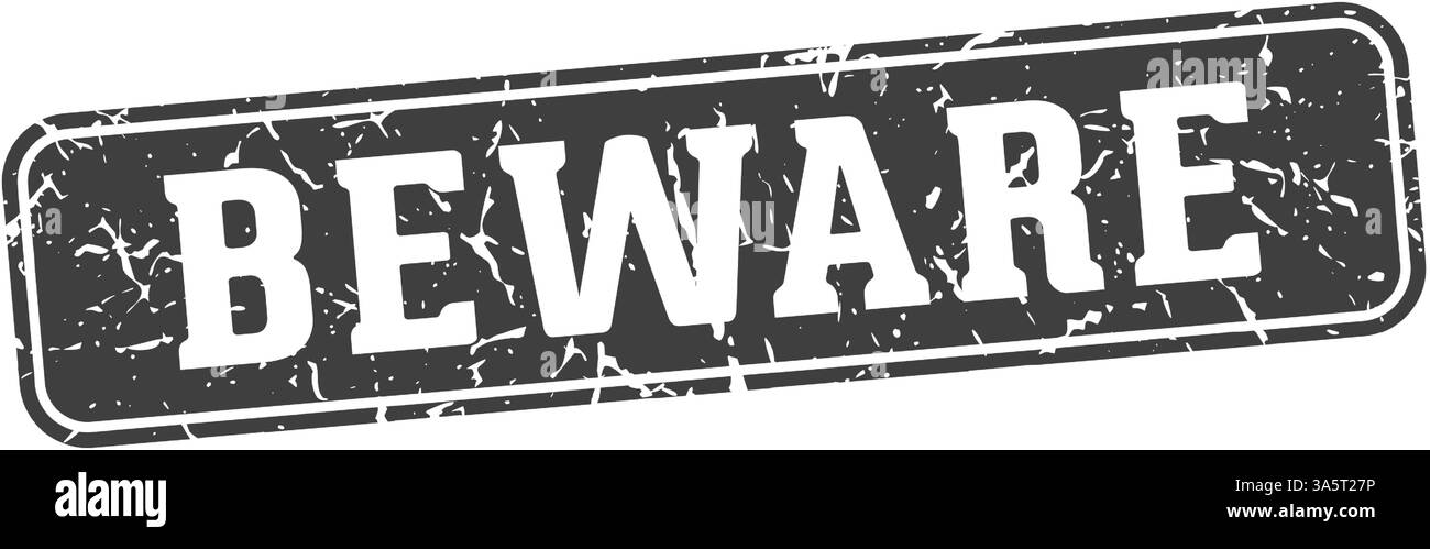beware stamp. beware rectangular sign isolated on transparent ...