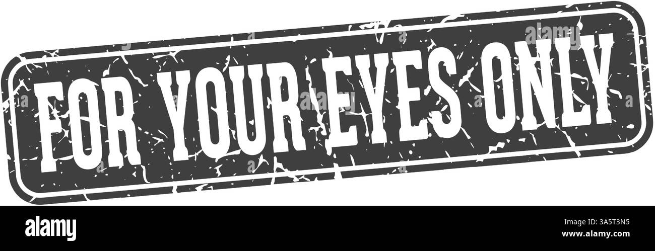 for your eyes only stamp. for your eyes only rectangular sign isolated ...