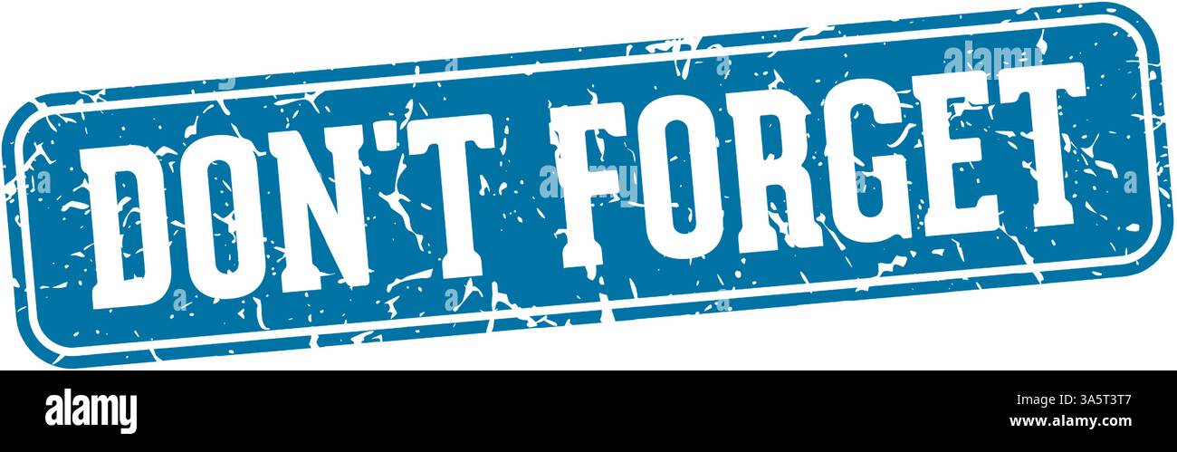 don't forget stamp. don't forget rectangular sign isolated on ...