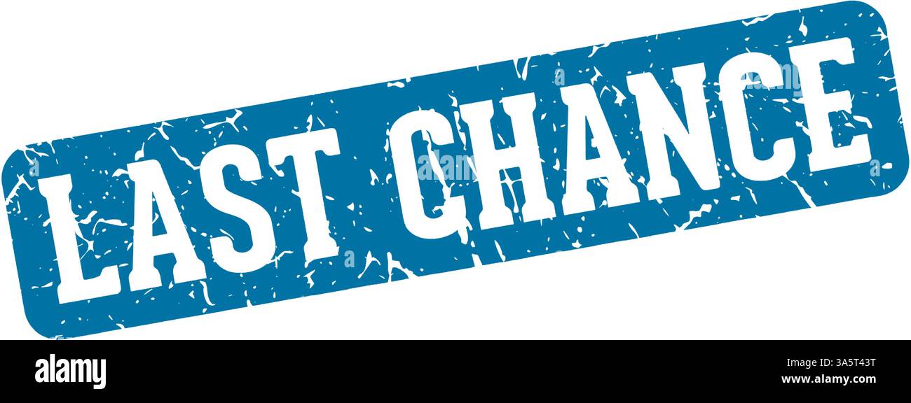 last chance stamp. last chance rectangular sign isolated on transparent ...