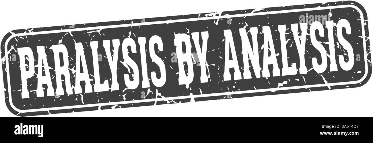 paralysis by analysis stamp. paralysis by analysis rectangular sign ...