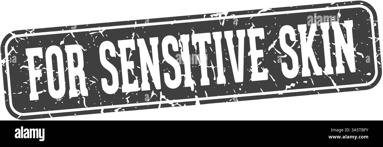 for sensitive skin stamp. for sensitive skin rectangular sign isolated ...