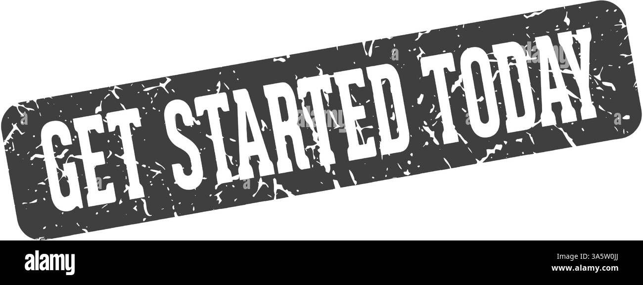 get started today stamp. get started today rectangular sign isolated on ...