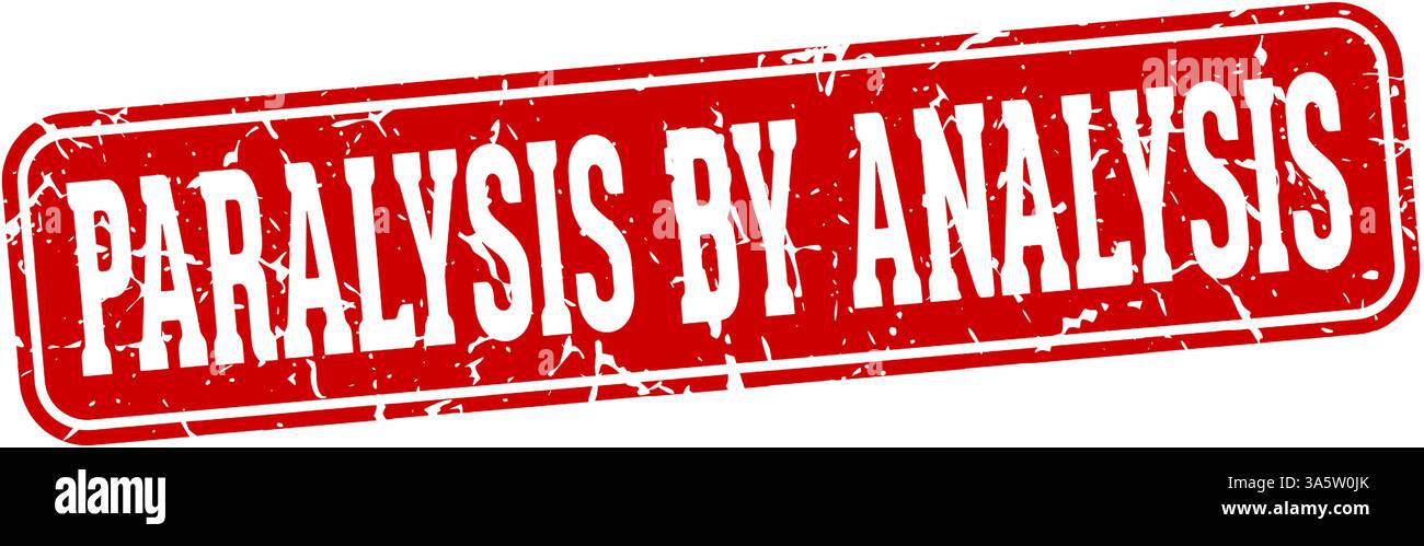 paralysis by analysis stamp. paralysis by analysis rectangular sign ...