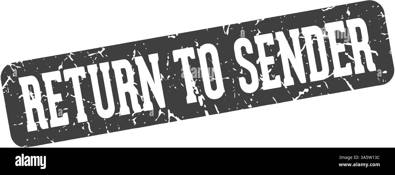 return to sender stamp. return to sender rectangular sign isolated on ...