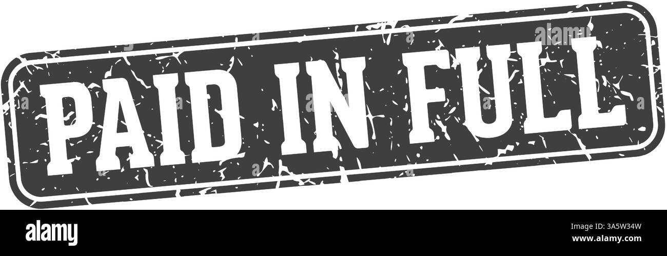 paid in full stamp. paid in full rectangular sign isolated on ...
