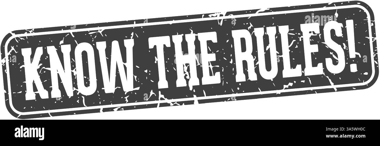 know the rules stamp. know the rules rectangular sign isolated on ...