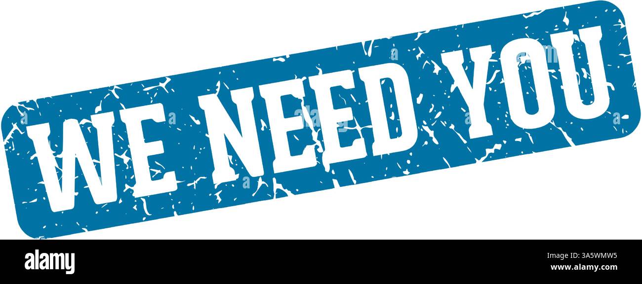 we need you stamp. we need you rectangular sign isolated on transparent ...