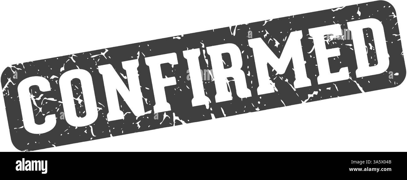 confirmed stamp. confirmed rectangular sign isolated on transparent ...