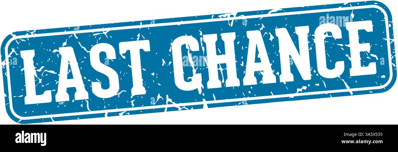 last chance stamp. last chance rectangular sign isolated on transparent ...