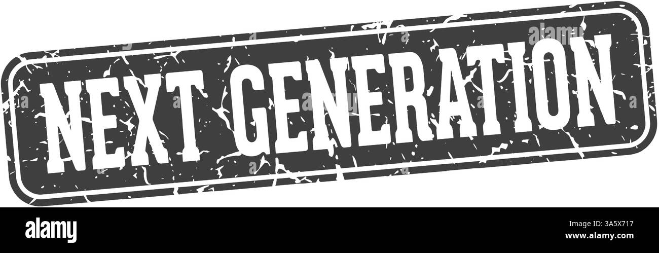 next generation stamp. next generation rectangular sign isolated on ...