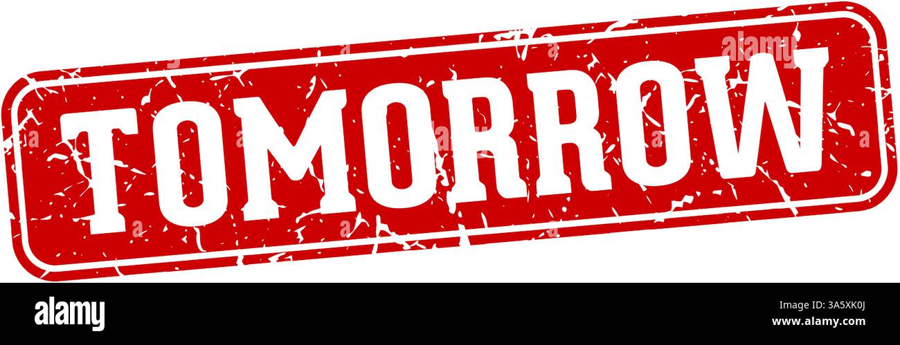 tomorrow stamp. tomorrow rectangular sign isolated on transparent ...