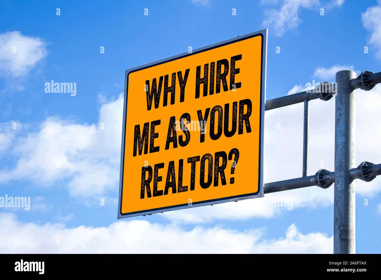 Why hire me as your realtor message written on billboard. Conceptual ...