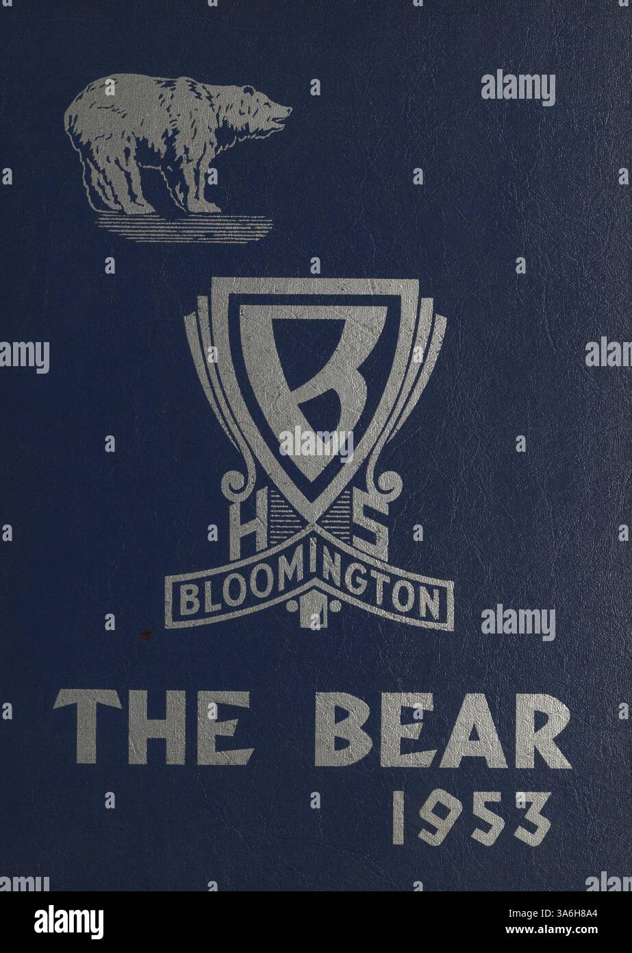The 1953 Bloomington High Yearbook, titled The Bear, documents the ...