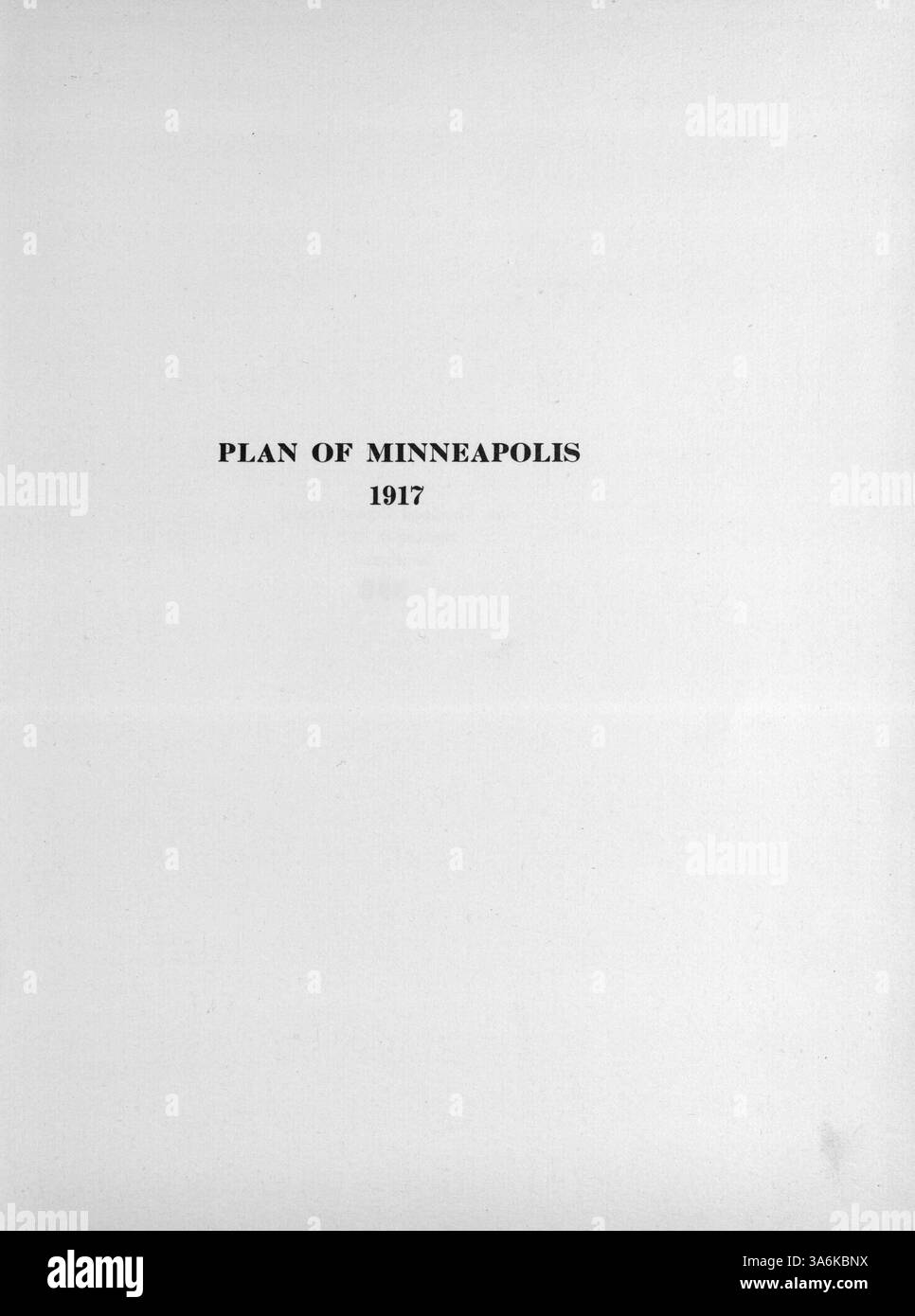 The Civic Commission's 1917 Plan of Minneapolis details strategic urban ...