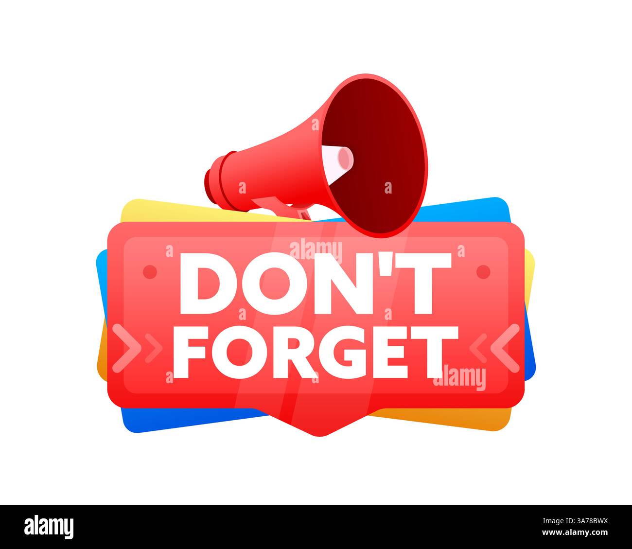 Dont forget. Badge with megaphone banner, label. Marketing and advertising. Vector illustration ...