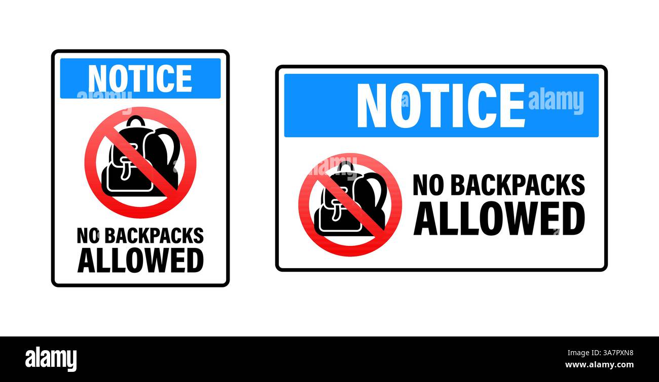 Two notice signs prohibiting backpacks, informing visitors of the no ...
