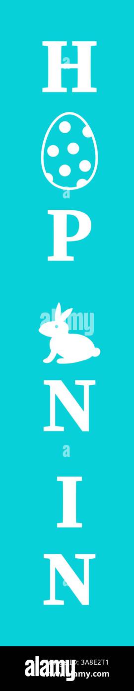 Happy Easter vertical sign. Hop on in. Easter decorations. Vector ...