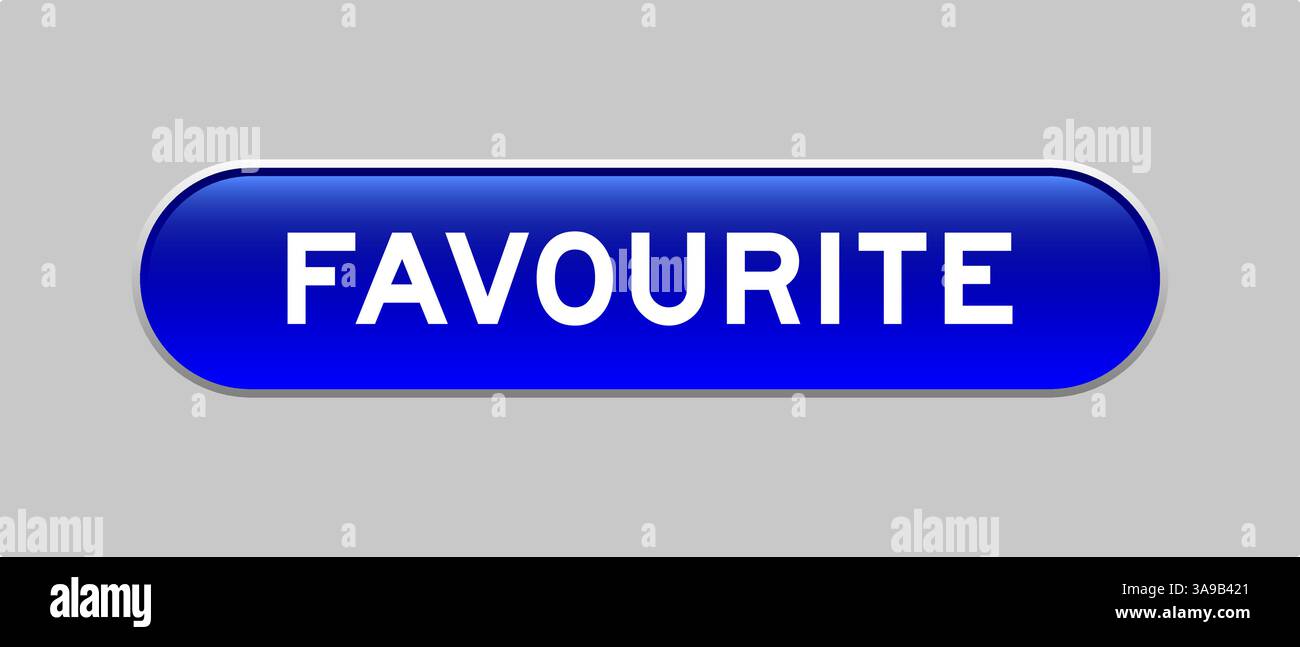 Blue color capsule shape button with word favourite on gray background ...