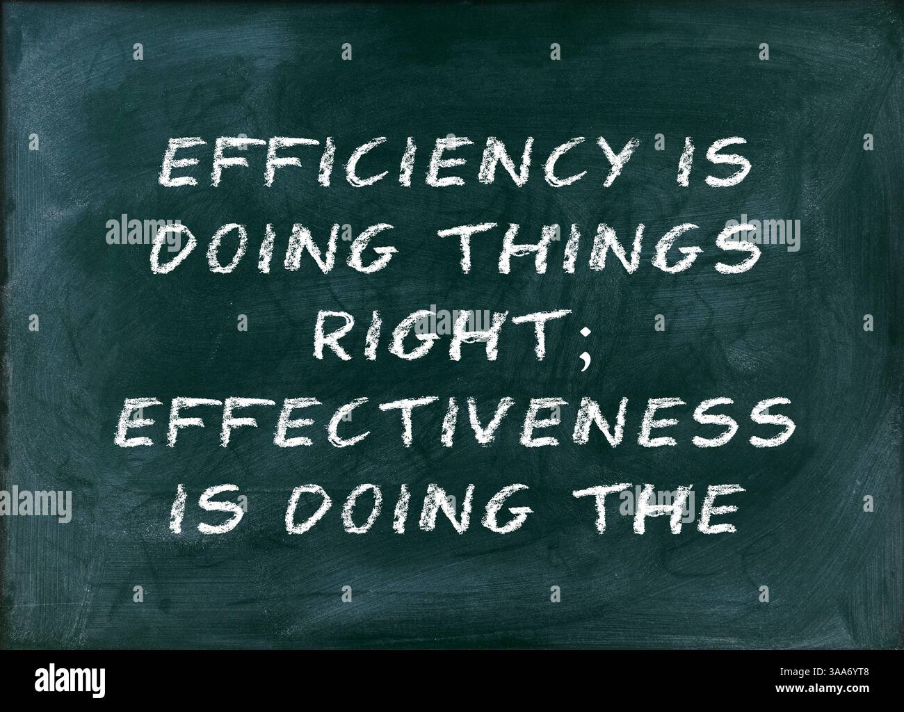 Efficiency is doing things right effectiveness is doing the right ...