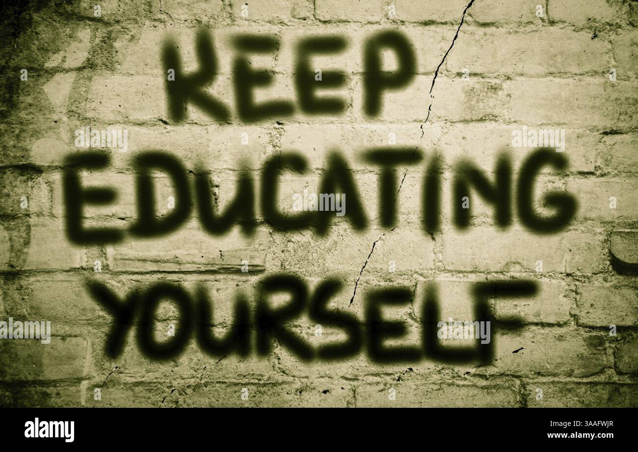 Keep Educating Yourself Concept Stock Photo - Alamy